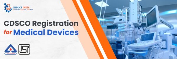 India Medical Device Registration - CDSCO Medical Certification